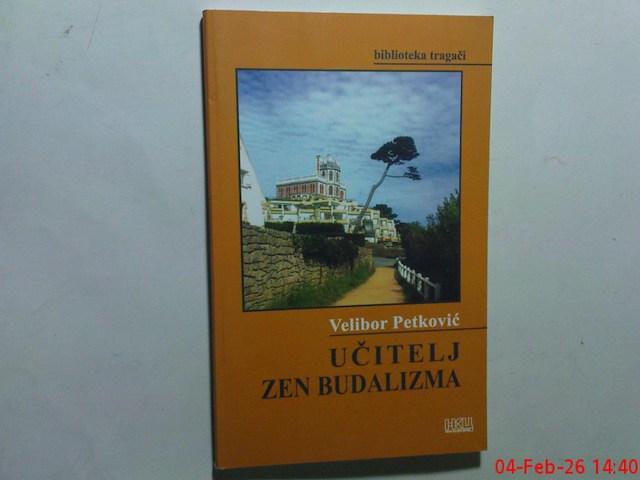 VELIBOR PETKOVIC -  UCITELJ ZEN BUDALIZMA