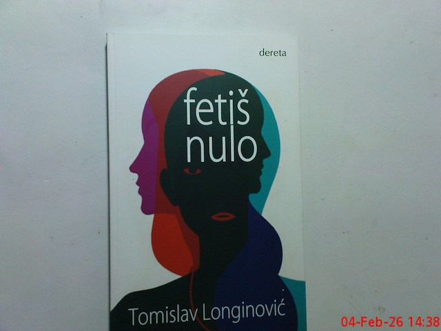 TOMISLAV LONGINOVIC  -  FETIS NULO