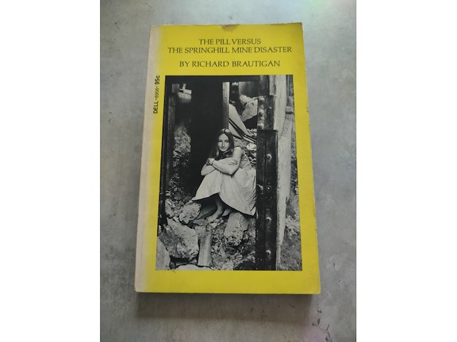 Richard Brautigan - The Pill Versus the Springhill Mine
