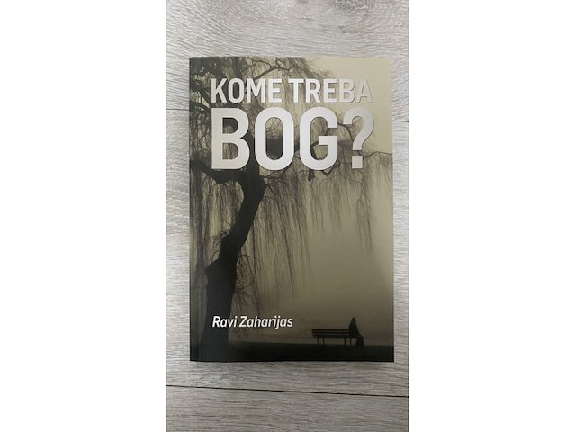 Kome treba Bog  - Ravi Zaharijas