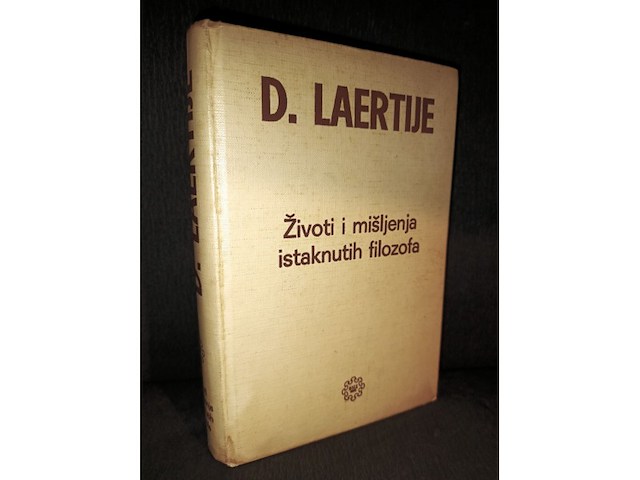 ŽIVOTI I MIŠLJENJA ISTAKNUTIH FILOZOFA -Diogen Laertije