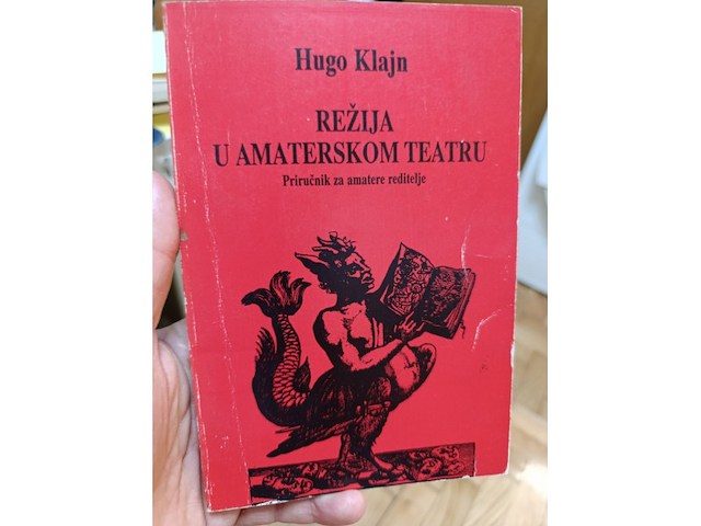 Hugo Klajn - REŽIJA U AMATERSKOM TEATRU