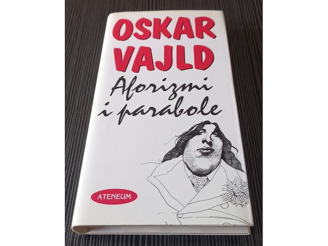 Oskar Vajld: `Aforizmi i parabole`