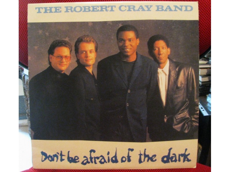 RASPRODAJA: LP: ROBERT CRAY BAND - Don`t Be Afraid