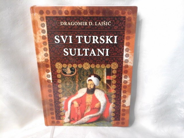 Svi turski sultani Dragomir Lajšić novo
