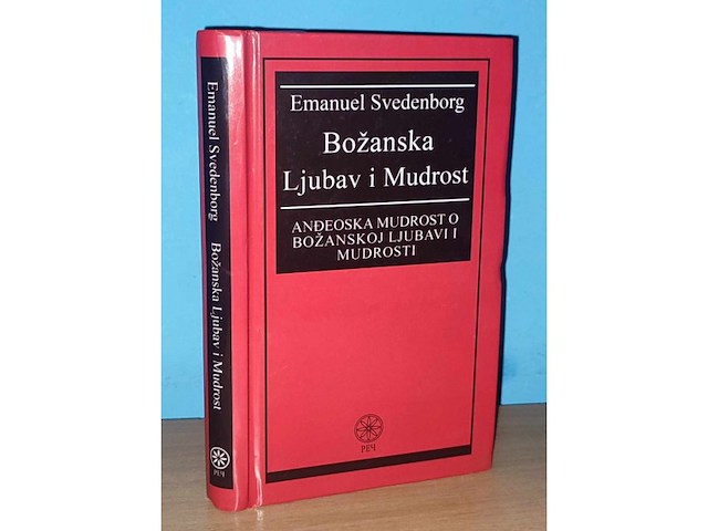 BOŽANSKA LJUBAV I MUDROST Emanuel Svedenborg