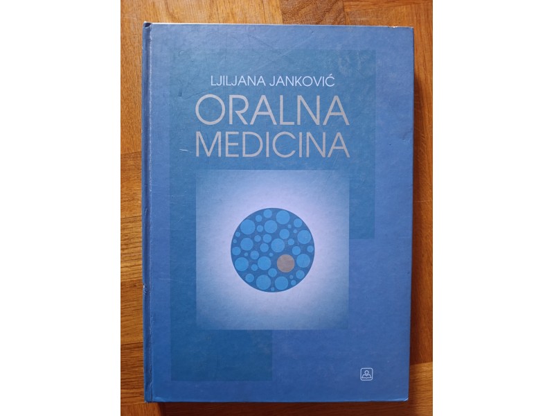 Oralna medicina, autor - Ljiljana Janković.
