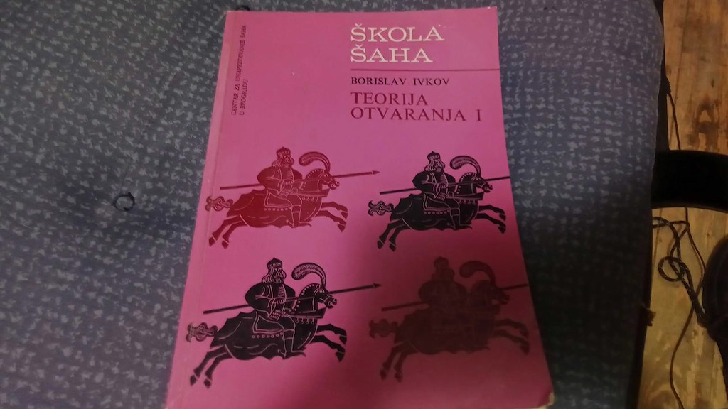 Škola šaha – teorija otvaranja 1 – Bora Ivkov