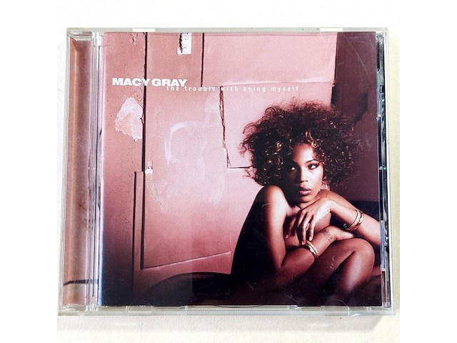 Macy Gray - The Trouble With Being Myself