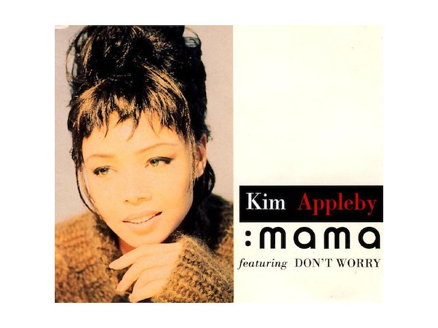 Kim Appleby – Mama / Don`t Worry CD singl