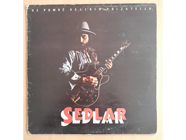 Sedlar  ‎– Uz Pomoć Velikih Prijatelja 1stPRESS