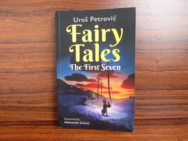 Fairy Tales: The First Seven - Uroš Petrović