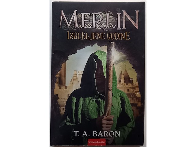 T. A. Baron: MERLIN : IZGUBLJENE GODINE