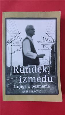 Rundek, izmedju - Knjiga o pesmama - Ante Perković