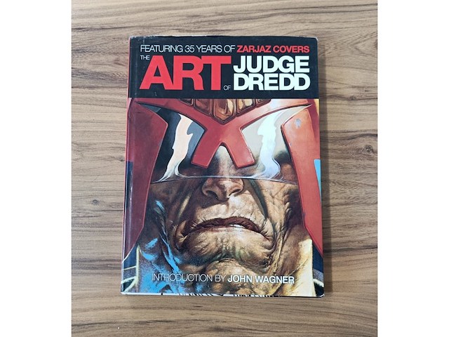 The Art Of Judge Dredd: Featuring 35 Years Of Zarjaz Co