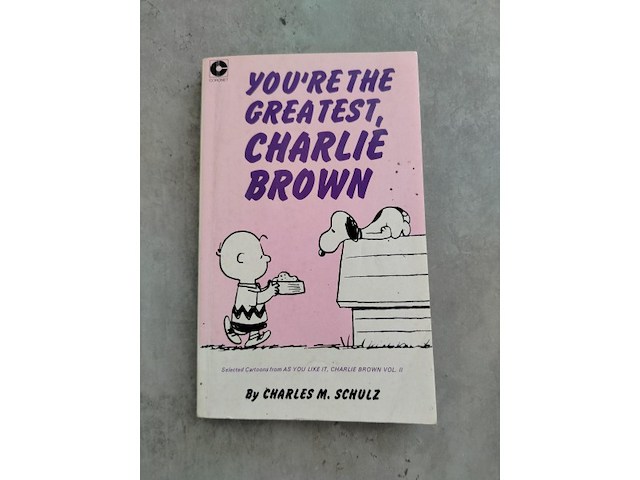 Charles M. Schulz - You`re the Greatest, Charlie Brown