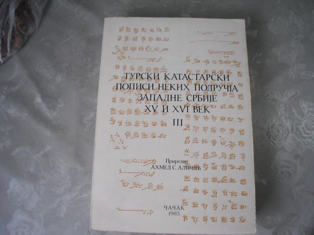 TURSKI KATASTARSKI POPISI NEKIH PODRUCJA ZAPADNE SRBIJE