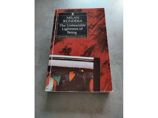 Milan Kundera - The Unbearable Lightness of Being