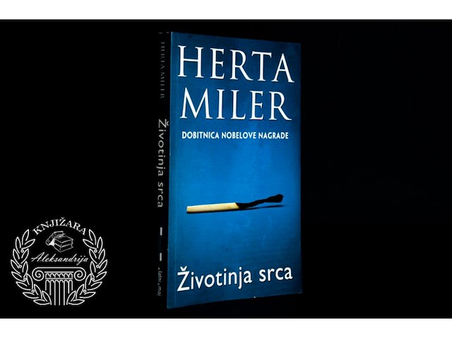 ŽIVOTINJA SRCA - Herta Miler