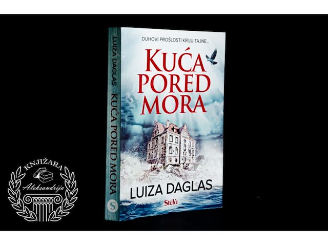 KUĆA PORED MORA - Luiza Daglas