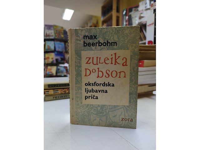 Zuleika dobson- Max Beerbohm