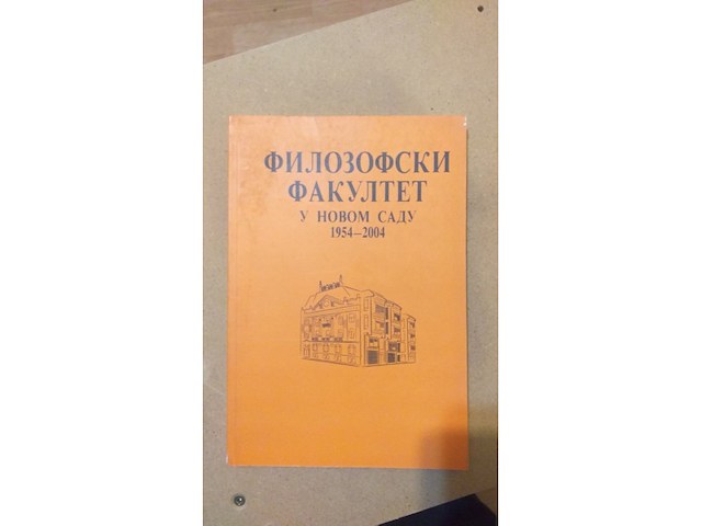 Filozofski fakultet u Novom Sadu 1954 - 2004