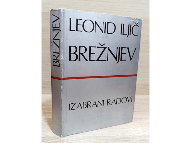IZABRANI RADOVI- Leonid Iljic Breznjev
