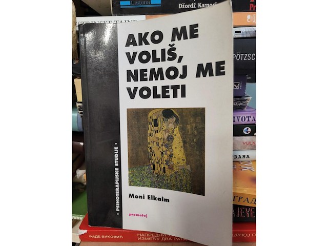 Moni Elkaim AKO ME VOLIS,NEMOJ ME VOLETI