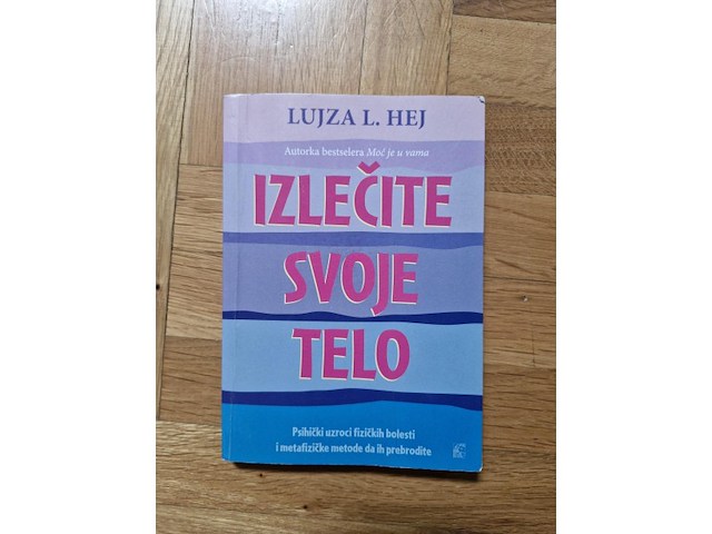 Izlečite svoje telo - Lujza L. Hej