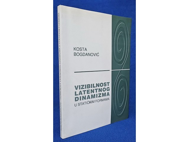 Vizibilnost latentnog dinamizma u statičkim formama