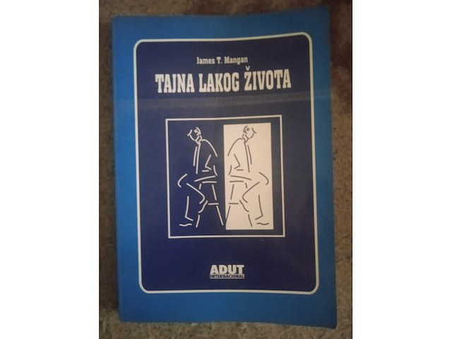 Tajna lakog života - James T. Mangan