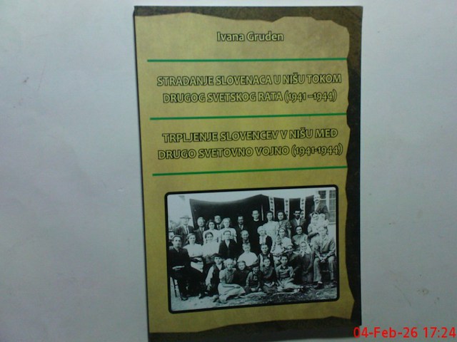 IVANA GRUDEN - STRADANJE SLOVENACA U NISU TOKOM DRUGOG