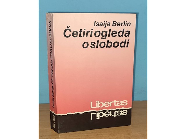 ČETIRI OGLEDA O SLOBODI Isaija Berlin