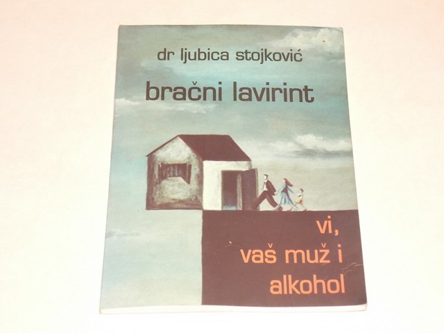 VI, VAŠ MUŽ I ALKOHOL  BRAČNI LAVIRINT