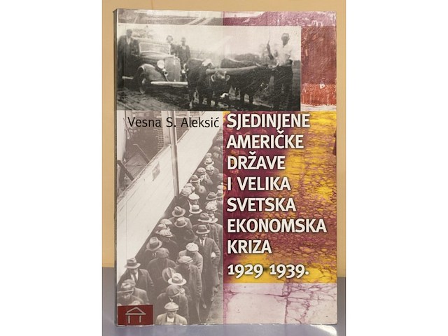 SAD I SVETSKA EKONOMSKA KRIZA 1929 – 1939