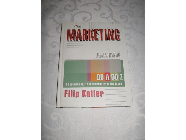 Marketing pojmovnik od A do Z - Filip Kotler