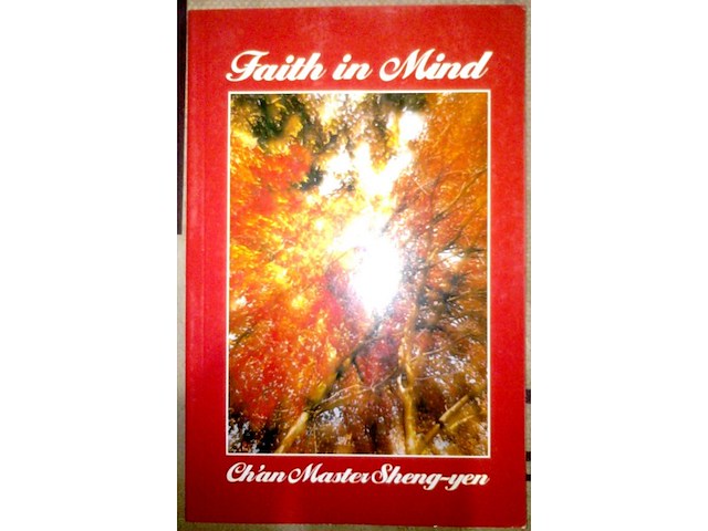 FAITH IN MIND, Chan Master Sheng Yen
