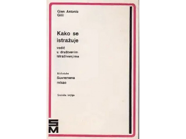 KAKO SE ISTRAŽUJE - Gian Antonio Gilli
