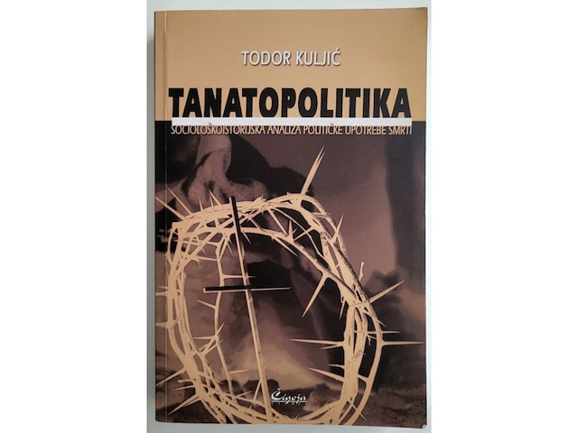 Todor Kuljić - Tanatopolitika