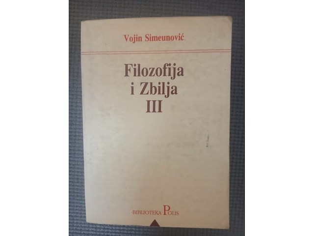 Filozofija i zbilja III, Vojin Simeunović
