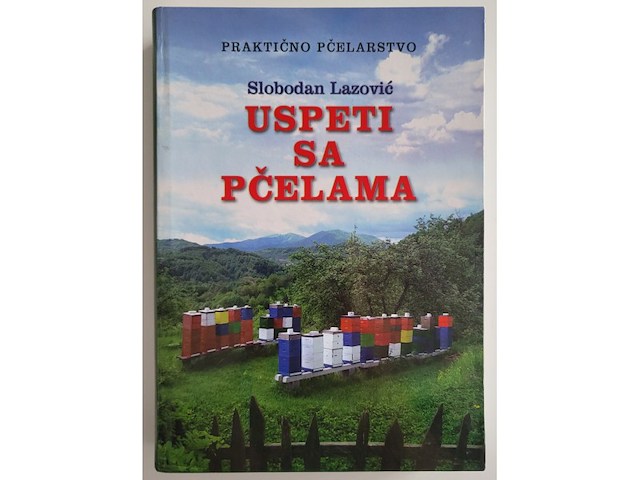 Uspeti sa pčelama - Slobodan Lazović