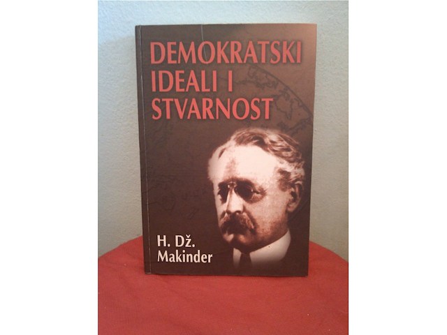 Makinder - Demokratski ideali i stvarnost