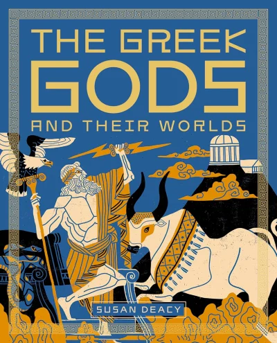 The Greek Gods and Their Worlds
