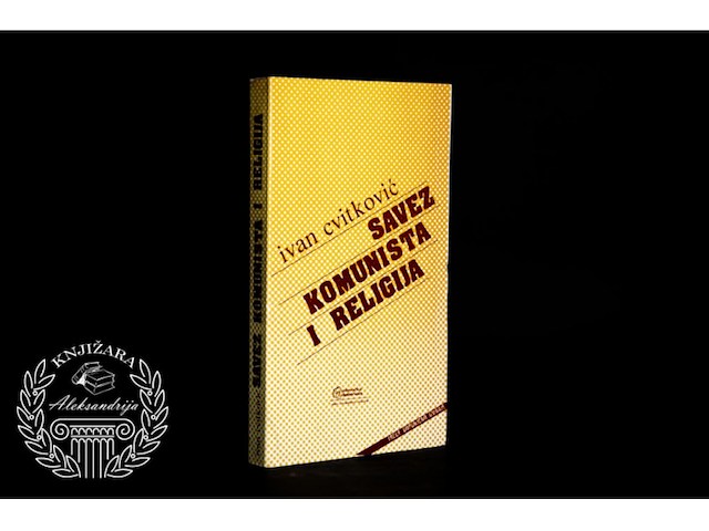 SAVEZ KOMUNISTA I JUGOSLAVIJA - Ivan Cvitković