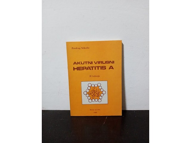 AKUTNI VIRUSNI HEPATITIS A Predrag Nikolić