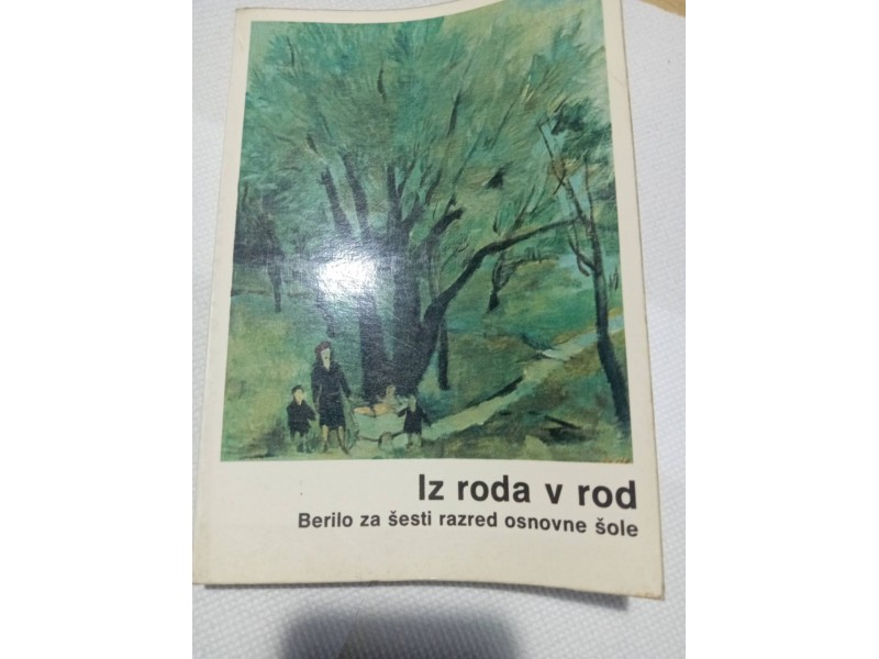 IZ RODA V ROD BERILO ZA 6 RAZRED 1981 NA SLOVENSKOM JEZ