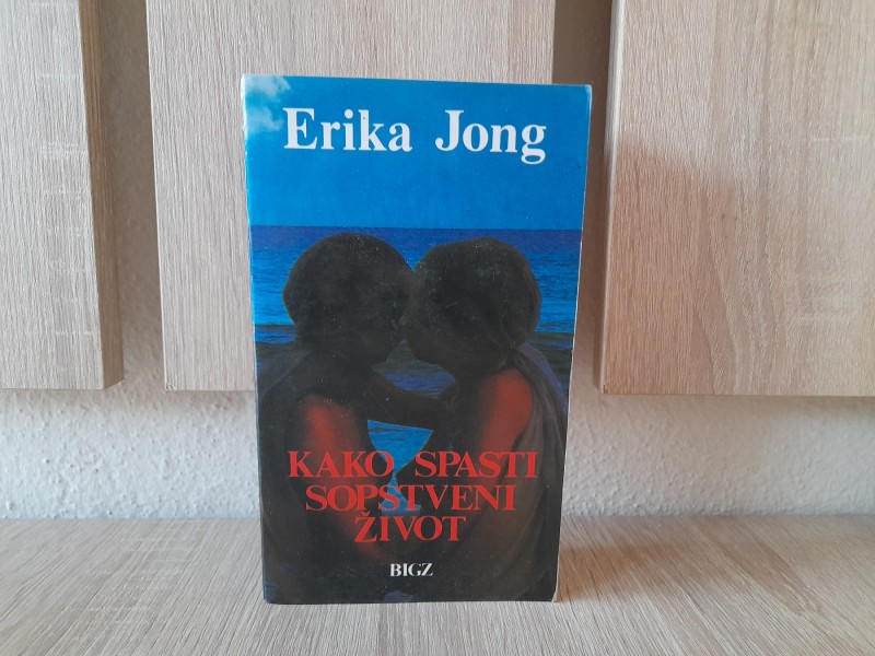 Kako spasti sopstveni život-Erika Jong
