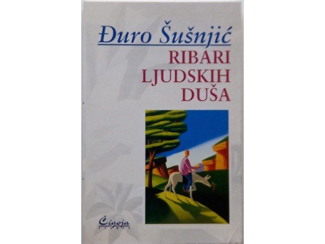 Đuro Šušnjić: RIBARI LJUDSKIH DUŠA