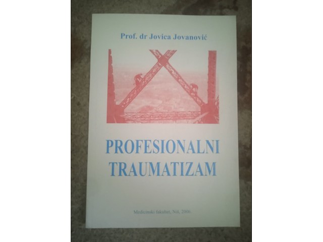 Jovica Jovanović - Profesionalni traumatizam