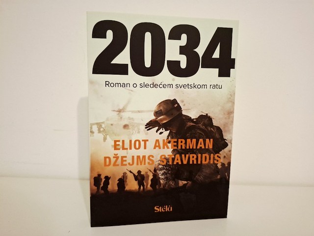 2034 - Eliot Akerman Džejms Stavridis NOVO